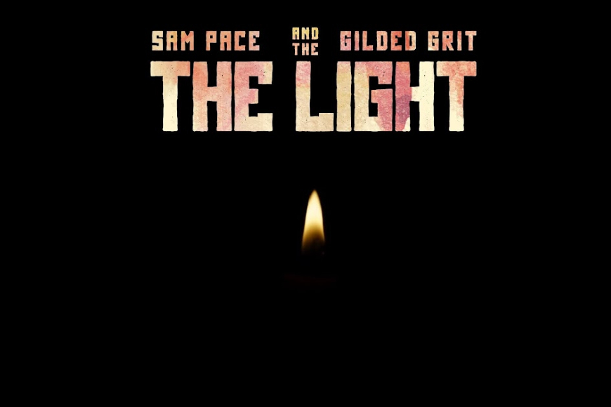 Sam Pace and the Gilded Grit: "The Light" [PREMIERE] - KUTX